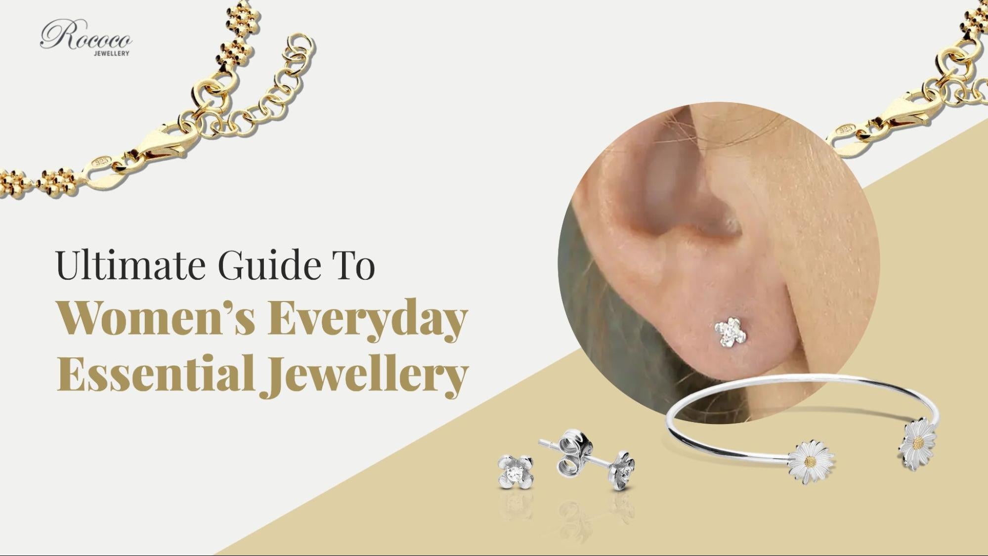 The Ultimate Guide to Women’s Jewellery: Everyday Essentials – Rococo ...